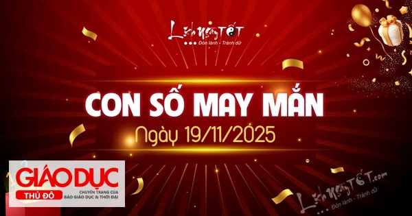 Con số may mắn hôm nay 19/11/2025 theo năm sinh: Số PHÁT LỘC cho bạn ...